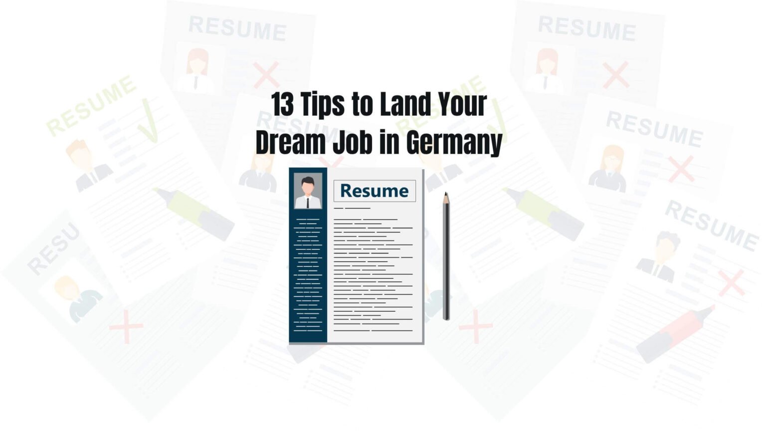 German CV: 13 Powerful Tips For An Impressive Resume