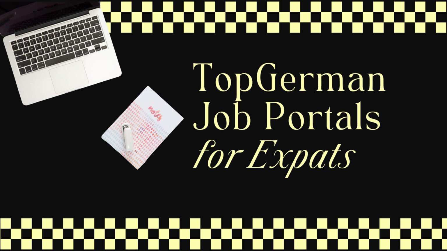 Top 10 German Job Portals For Expats In 2026: Updated Regularly!